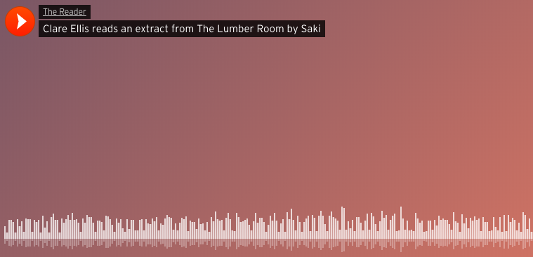 Places to Go: The Lumber Room by Saki - The Reader