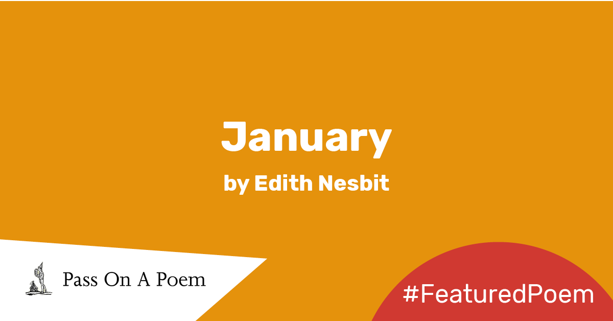 Featured Poem: January by Edith Nesbit - The Reader