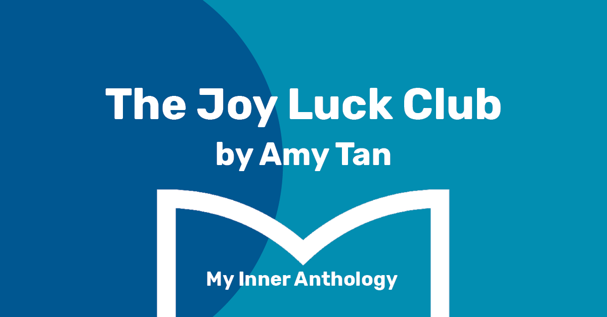 My Inner Anthology: The Joy Luck Club by Amy Tan - The Reader