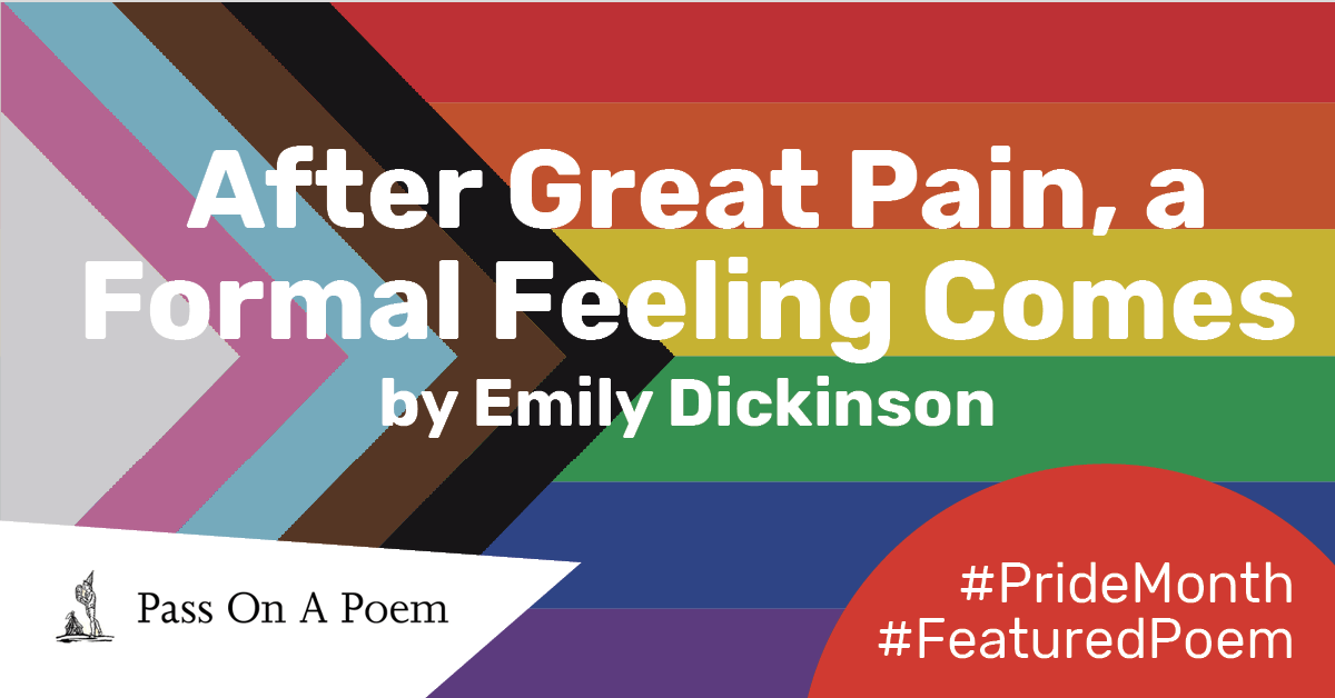 Featured Poem: After Great Pain, a Formal Feeling Comes by Emily ...