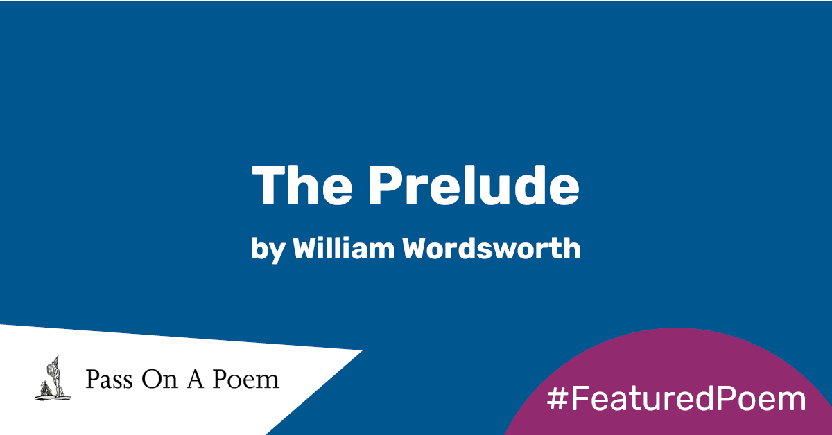 Featured Poem: The Prelude by William Wordsworth - The Reader
