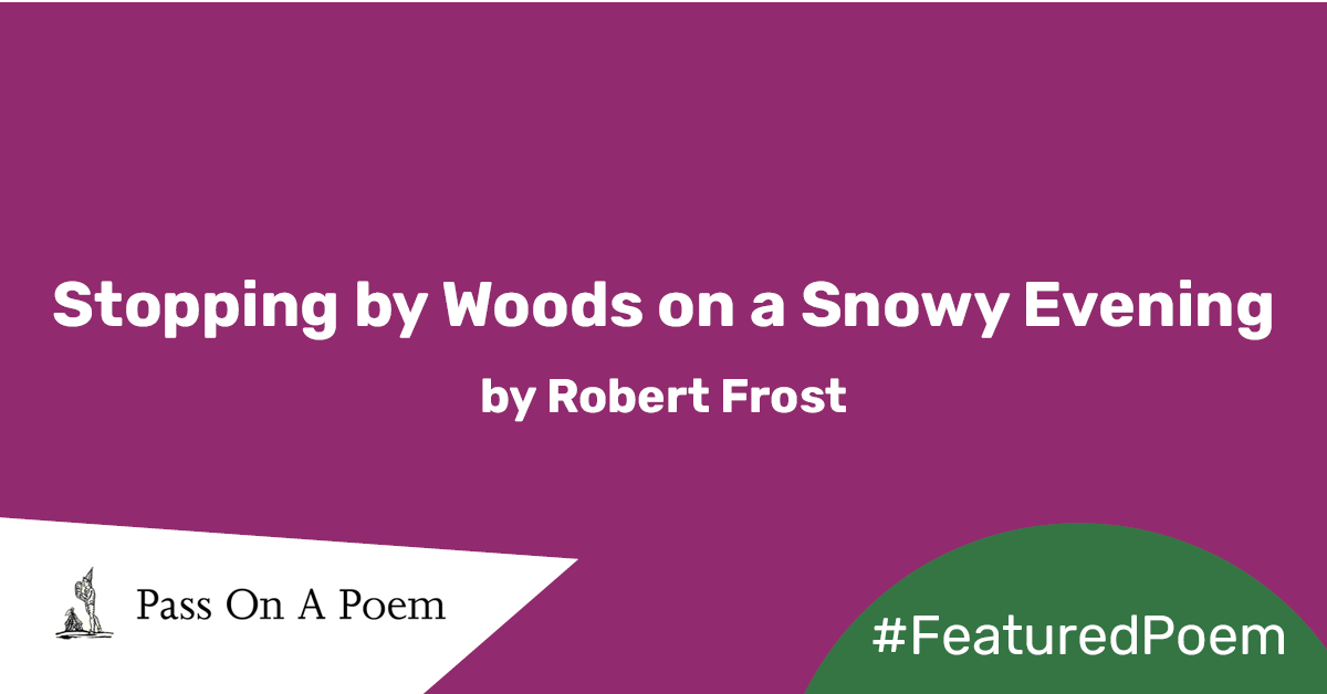 Featured Poem: Stopping by Woods on a Snowy Evening - The Reader