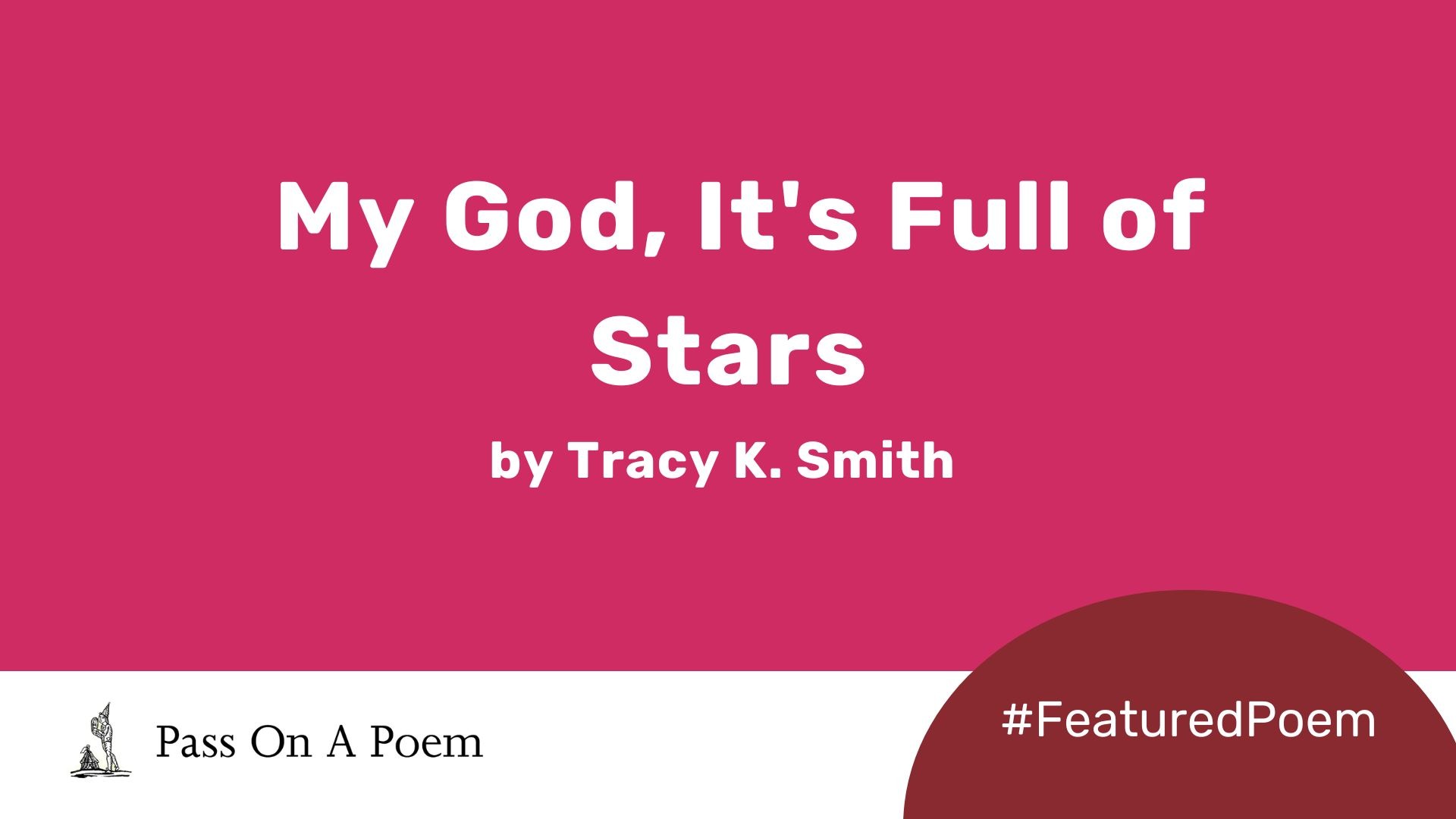 Featured Poem: My God, It's Full of Stars by Tracy K. Smith - The Reader